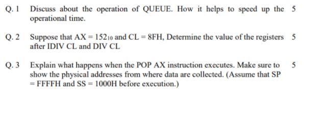 Solved Q.1 Discuss about the operation of QUEUE. How it | Chegg.com