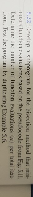 5.22 Develop a subprogram for the bisection method | Chegg.com