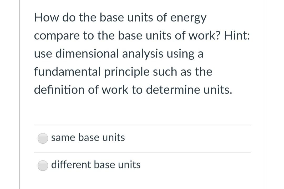 Solved How do the base units of energy compare to the base | Chegg.com