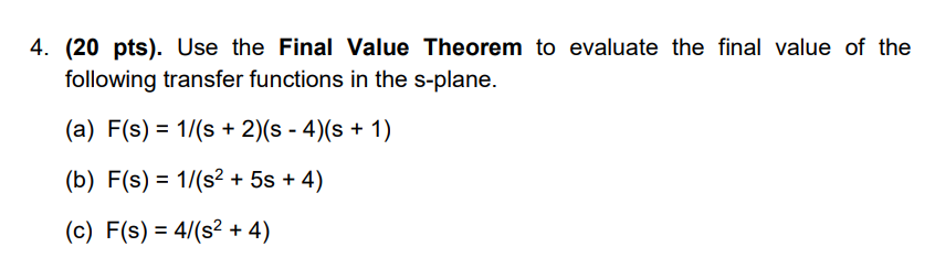 Solved 4. (20 pts). Use the Final Value Theorem to evaluate | Chegg.com