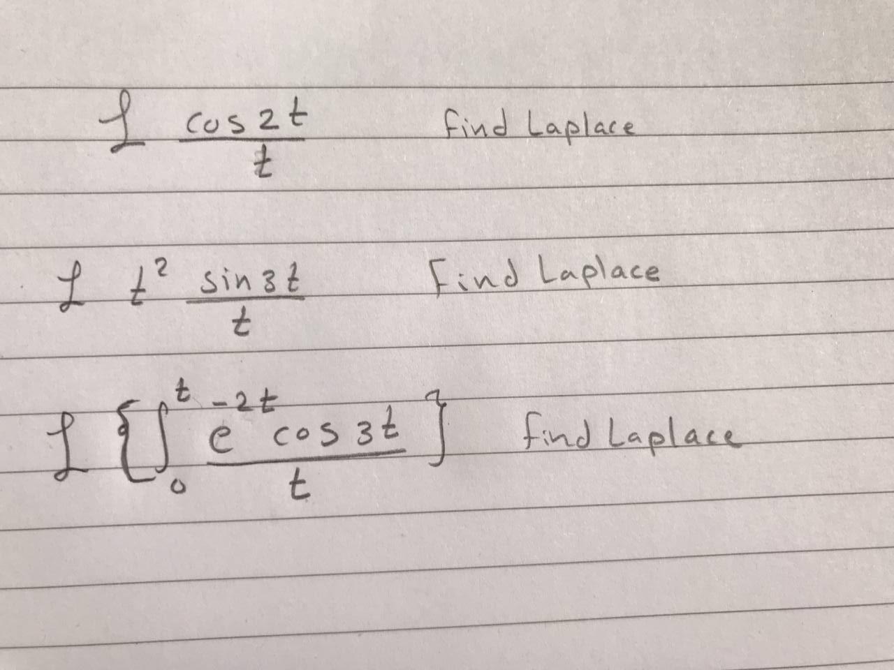 Solved ∫tcos2t find Laplace Lt2tsin3t Find Laplace | Chegg.com