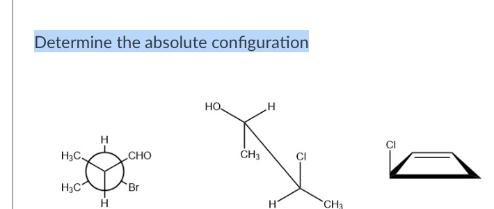 Solved Determine the absolute configuration НО, H H CI H3C. | Chegg.com