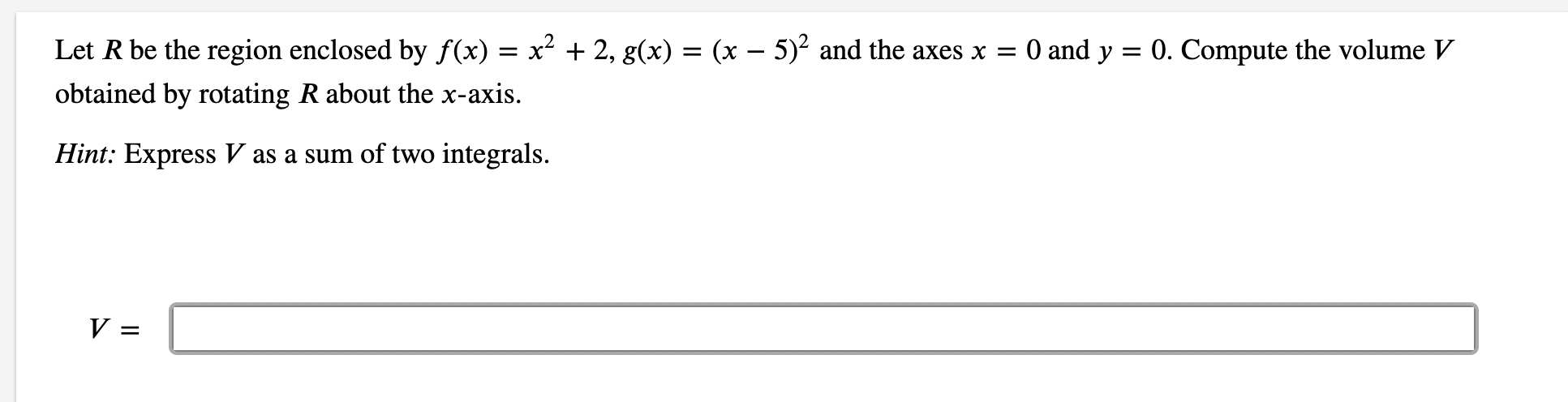 Solved Let R be the region enclosed by f(x)=x2+2,g(x)=(x−5)2 | Chegg.com
