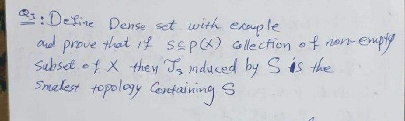 Solved Q: Define Dense set with exaple and prove that it sep | Chegg.com