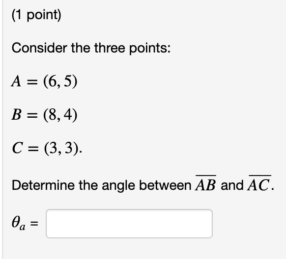 Solved Consider the three points: A=(6,5)B=(8,4)C=(3,3) | Chegg.com