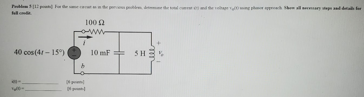 Solved Problem 5 [12 points) For the same circuit as in the | Chegg.com