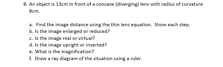 Solved 8. An object is 13cm in front of a concave | Chegg.com