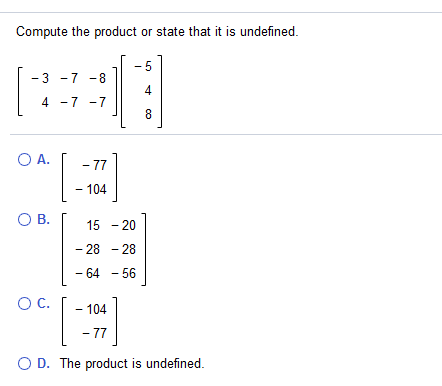 Solved Compute the product or state that it is undefined. 5 | Chegg.com