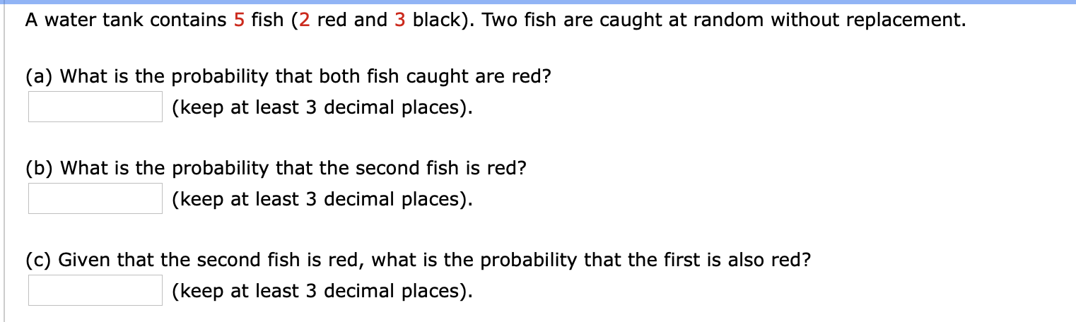 Solved A water tank contains 5 fish (2 red and 3 black). Two | Chegg.com