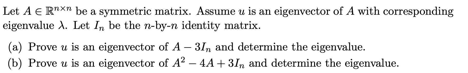 Solved Let A e Rnxn be a symmetric matrix. Assume u is an | Chegg.com