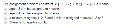 Solved The assignment problem constraint x 41 + x 42 + x 43 | Chegg.com