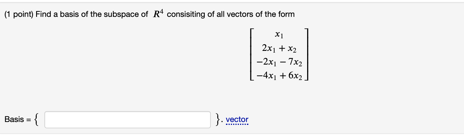 Solved (1 point) Find a basis of the subspace of R4 | Chegg.com