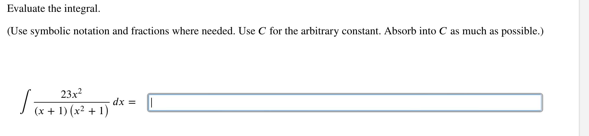 Solved Evaluate the integral. (Use symbolic notation and | Chegg.com