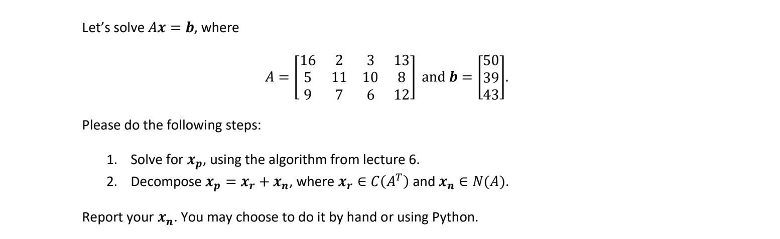 Let's solve Ax=b, where A=⎣⎡16592117310613812⎦⎤ and | Chegg.com