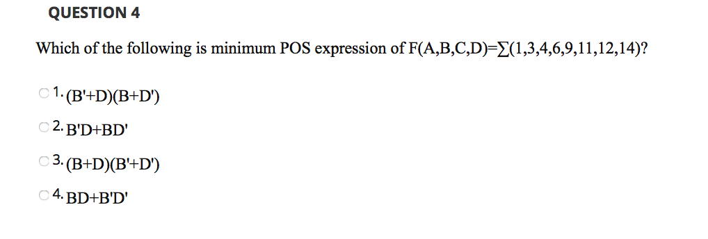 Solved QUESTION 2 Which of the following is minimum POS | Chegg.com