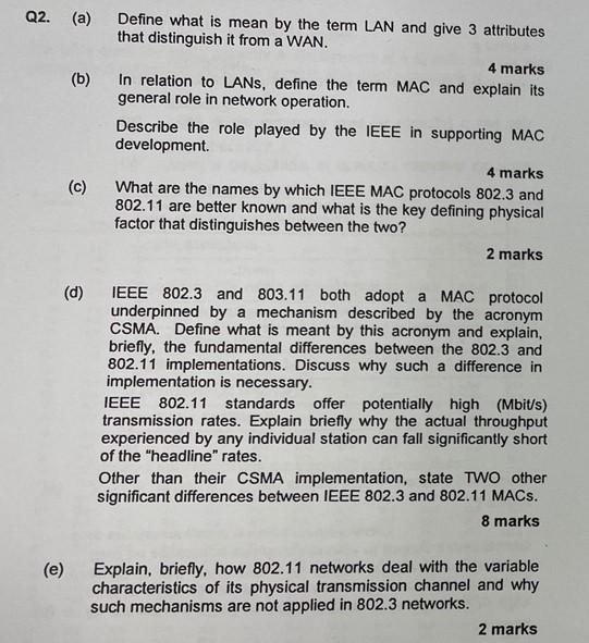 Solved Q2. (a) Define what is mean by the term LAN and give | Chegg.com