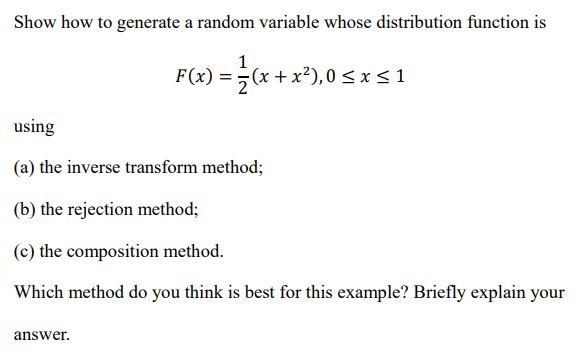 Solved Show how to generate a random variable whose | Chegg.com