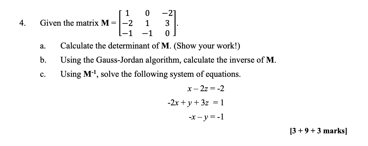 Solved 4. Given the matrix M=⎣⎡1−2−101−1−230⎦⎤. a. Calculate | Chegg.com