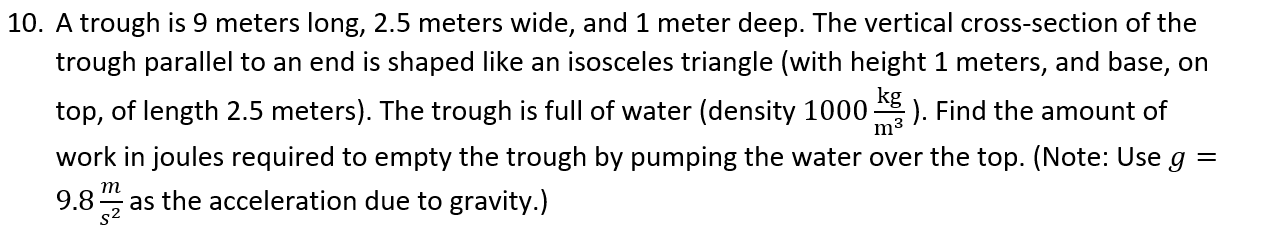 Solved 10. A trough is 9 meters long, 2.5 meters wide, and 1 | Chegg.com
