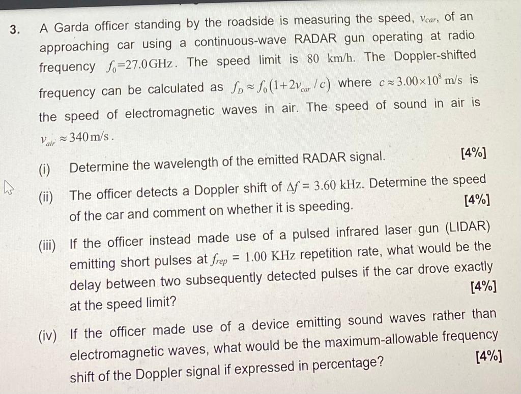 Solved A Garda officer standing by the roadside is measuring | Chegg.com