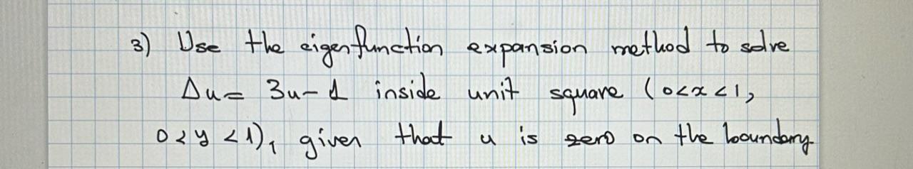 Solved 3) Use the eigenfunction expansion rethod to solve | Chegg.com