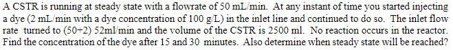 Solved A CSTR is running at steady state with a flowrate of | Chegg.com