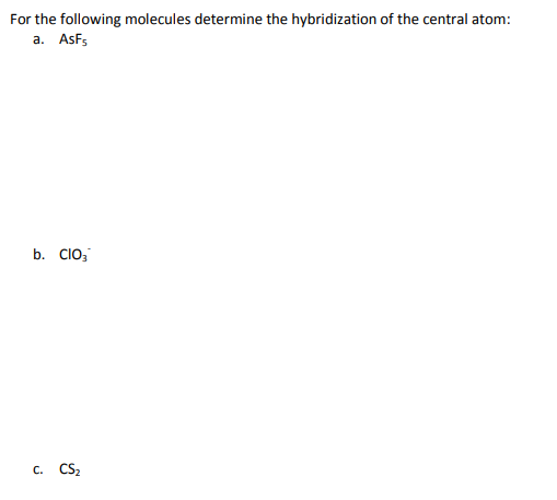 Solved For the following molecules determine the | Chegg.com