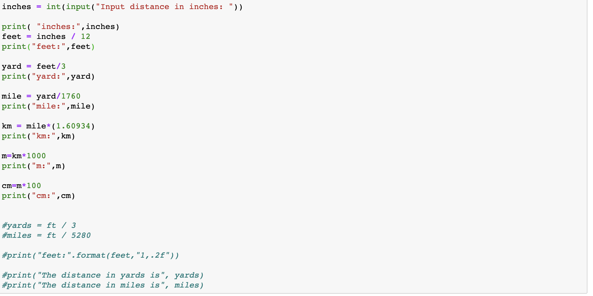 Solved inches = int(input("Input distance in inches: ")) | Chegg.com