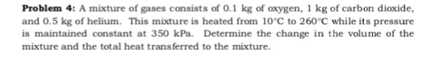 Solved A mixture of gases consists of 0.1 kg of oxygen, 1 kg | Chegg.com