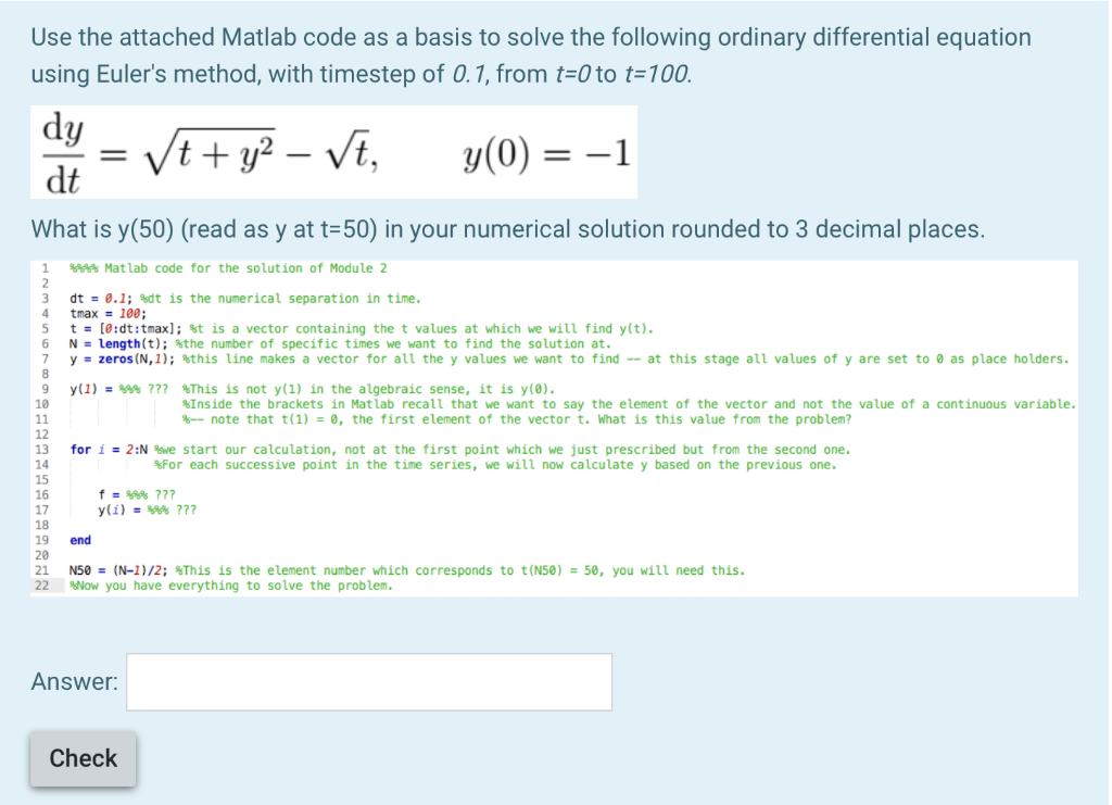 Solved Use The Attached Matlab Code As A Basis To Solve The