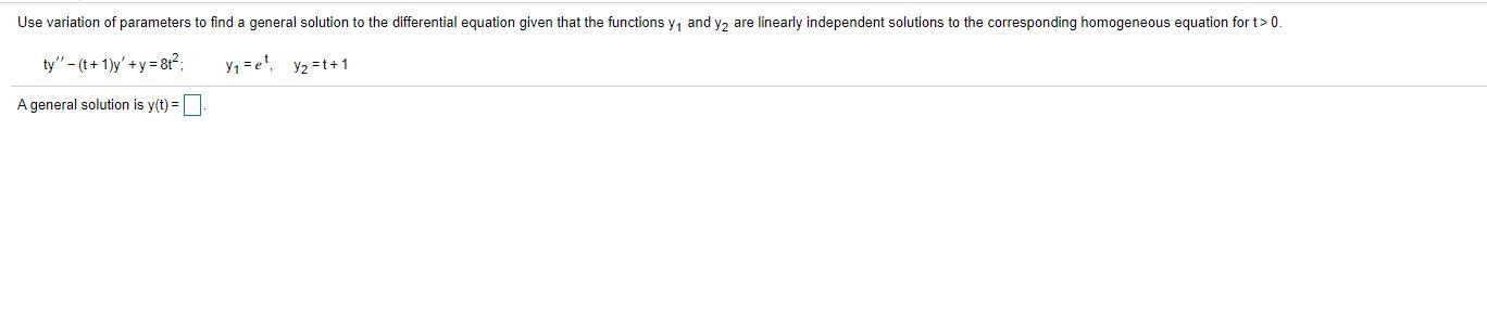 Solved Use variation of parameters to find a general | Chegg.com