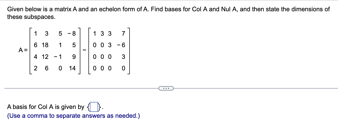 Solved Given below is a matrix A and an echelon form of A. | Chegg.com