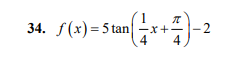 Solved 26. f(x)=-4 tan (2x) 7. Problem 5.3.26: Which of | Chegg.com