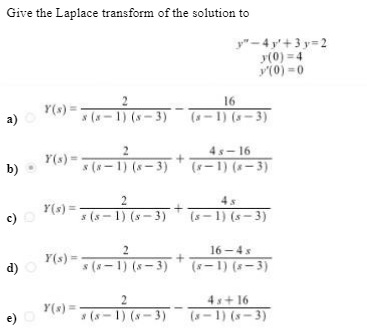 Solved Give the Laplace transform of the solution | Chegg.com
