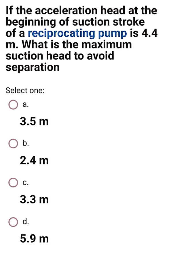 Solved If the acceleration head at the beginning of suction | Chegg.com