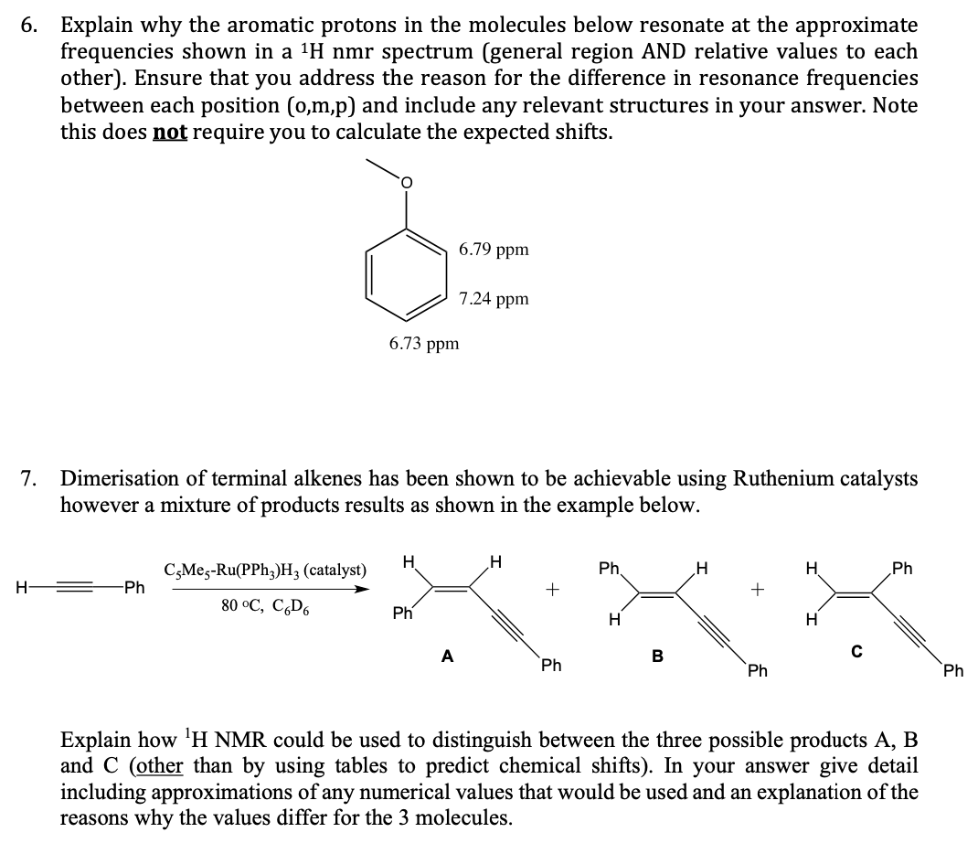 Solved 6. Explain why the aromatic protons in the molecules | Chegg.com