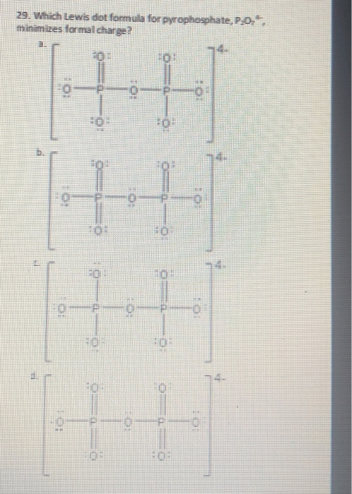 Solved 29. Which Lewis dot formula for pyrophosphate, PO. | Chegg.com