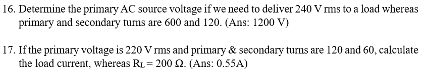 Solved 16. Determine the primary AC source voltage if we | Chegg.com