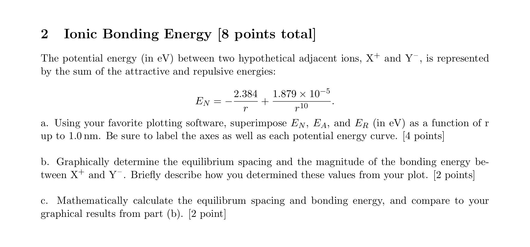 Solved 2 Ionic Bonding Energy [8 points total] The potential | Chegg.com