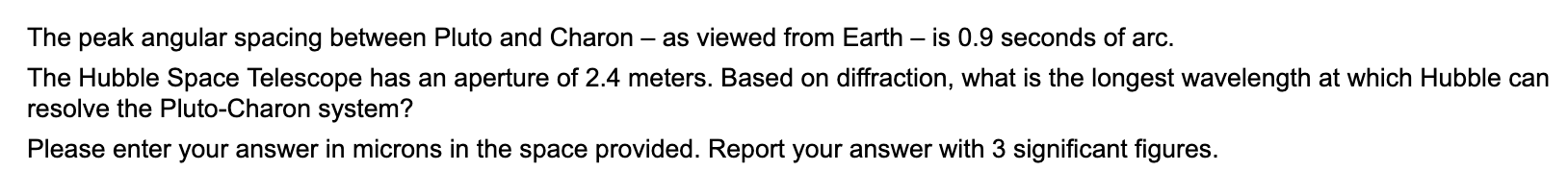 Solved The peak angular spacing between Pluto and Charon - | Chegg.com