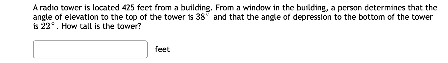 Solved A radio tower is located 425 feet from a building. | Chegg.com
