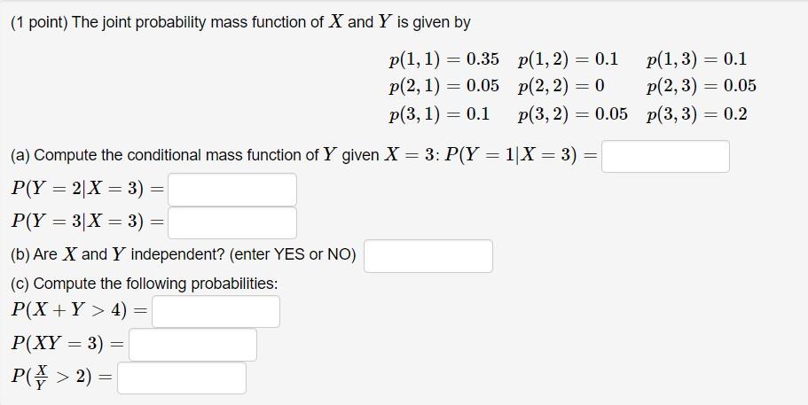Solved = = (1 point) The joint probability mass function of | Chegg.com