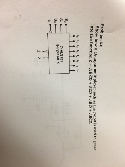 Solved Show How A 16 Input Multiplexer Such As The 74150 Is