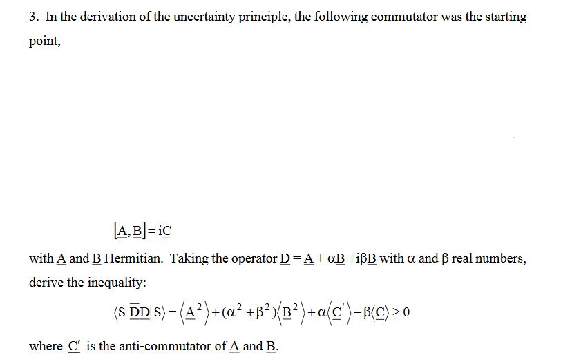 Solved 3. In the derivation of the uncertainty principle, | Chegg.com