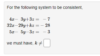Solved For the following system to be consistent, | Chegg.com