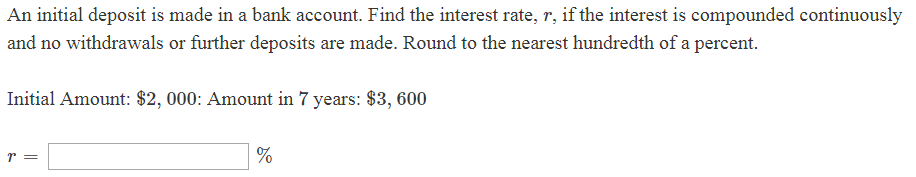 Solved An initial deposit is made in a bank account. Find | Chegg.com