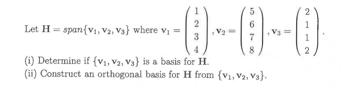 Solved Let H=span{v1,v2,v3} where | Chegg.com
