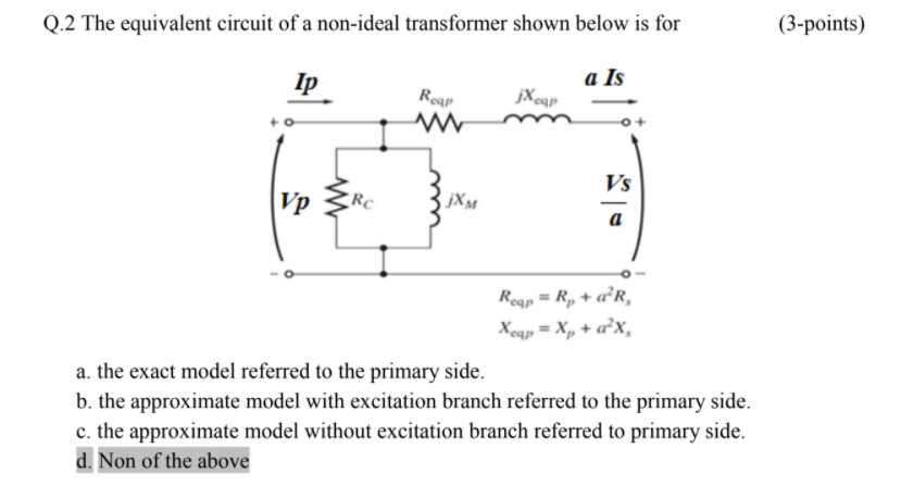 Solved Q.2 The equivalent circuit of a non-ideal transformer | Chegg.com