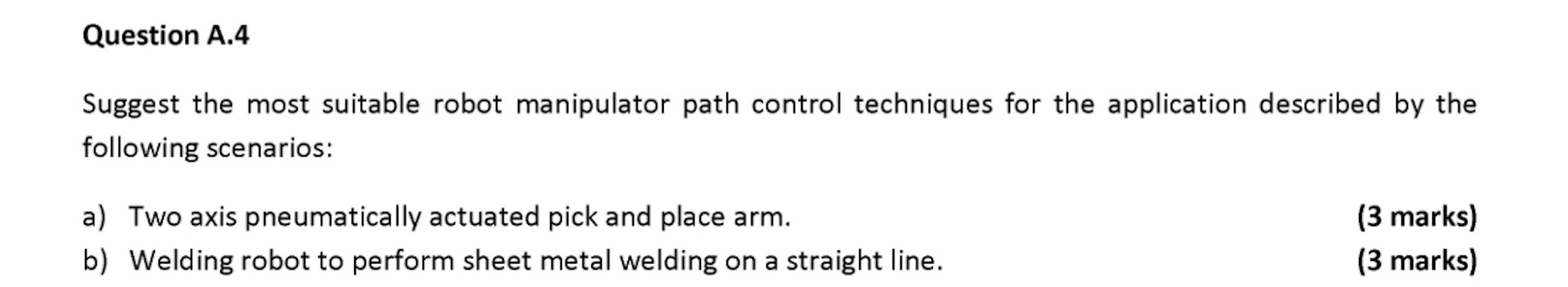 Solved Question A.4 Suggest the most suitable robot | Chegg.com