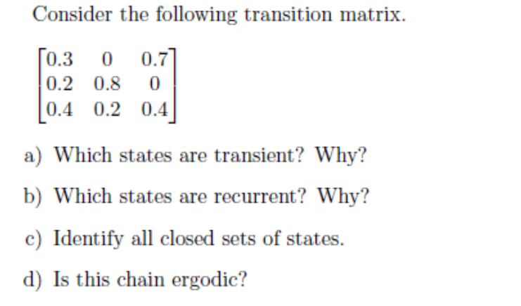 Solved Consider the following transition matrix. | Chegg.com